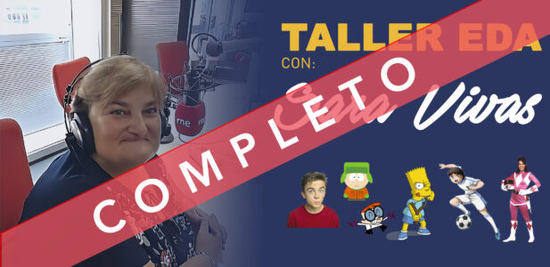 Taller EDA con: SARA VIVAS – Escuela de Doblaje de Alicante